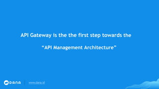 apidays LIVE Jakarta - API Gateway: critical component of your digital ...
