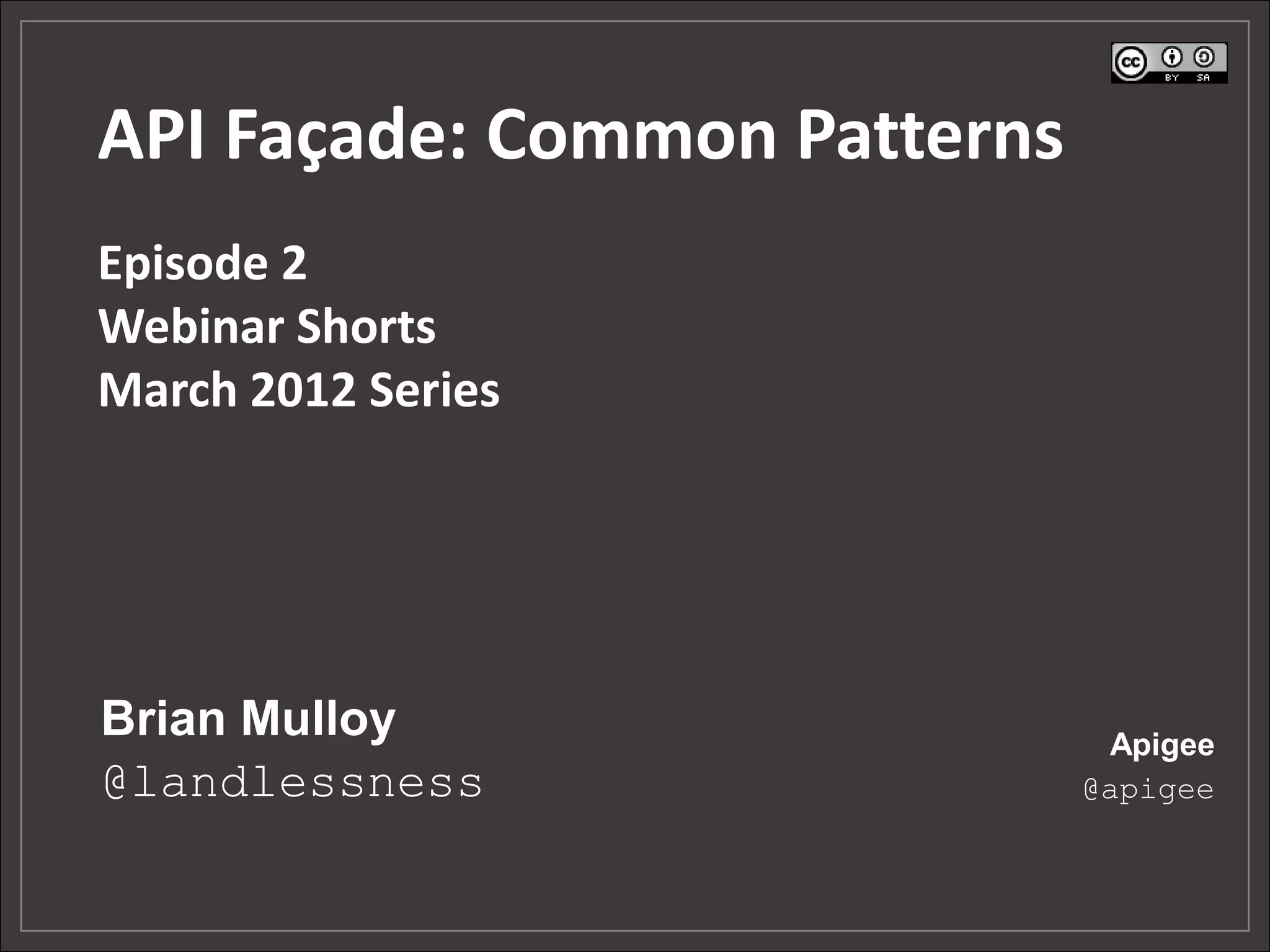 The API Facade Pattern: Common Patterns - Episode 2 | PPTX