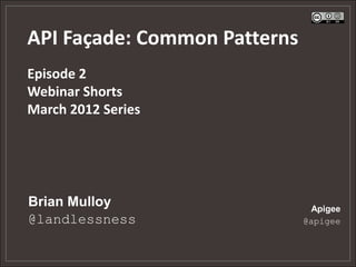 The API Facade Pattern: Common Patterns - Episode 2 | PPT