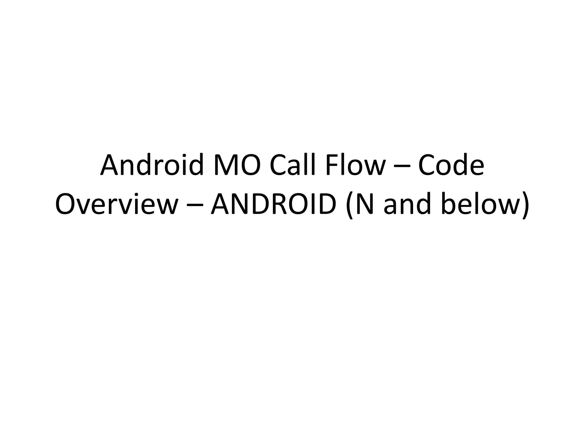 Outgoing Call Flow ~ Android