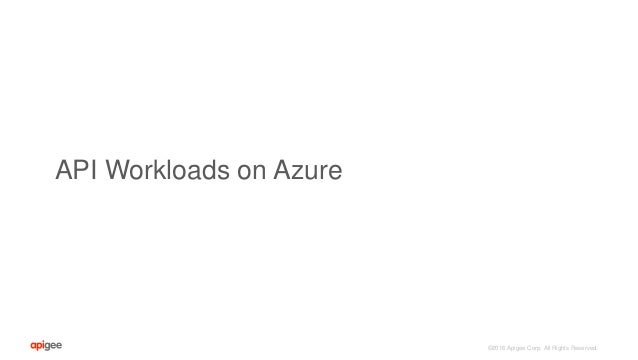 Building APIs with Apigee Edge and Microsoft Azure Building APIs with Apigee Edge and Microsoft Azure