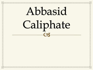 Ap III abbasid caliphate | PPT