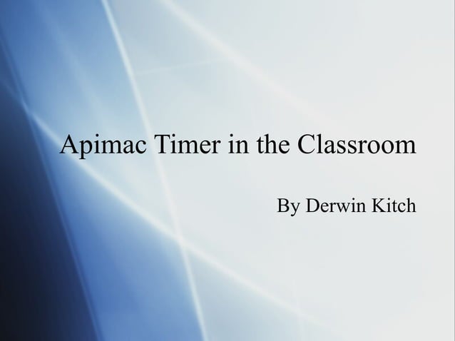 Apimac Timer in the Classroom | PPT | Technology & Computing