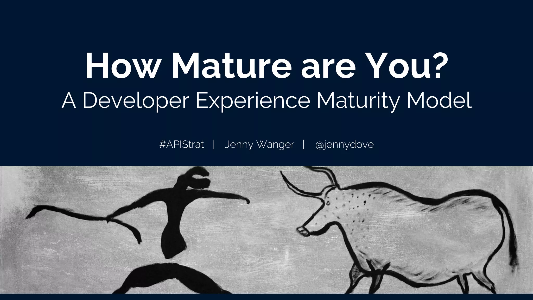 LF_APIStrat17_How Mature are You? A Developer Experience Maturity Model ...