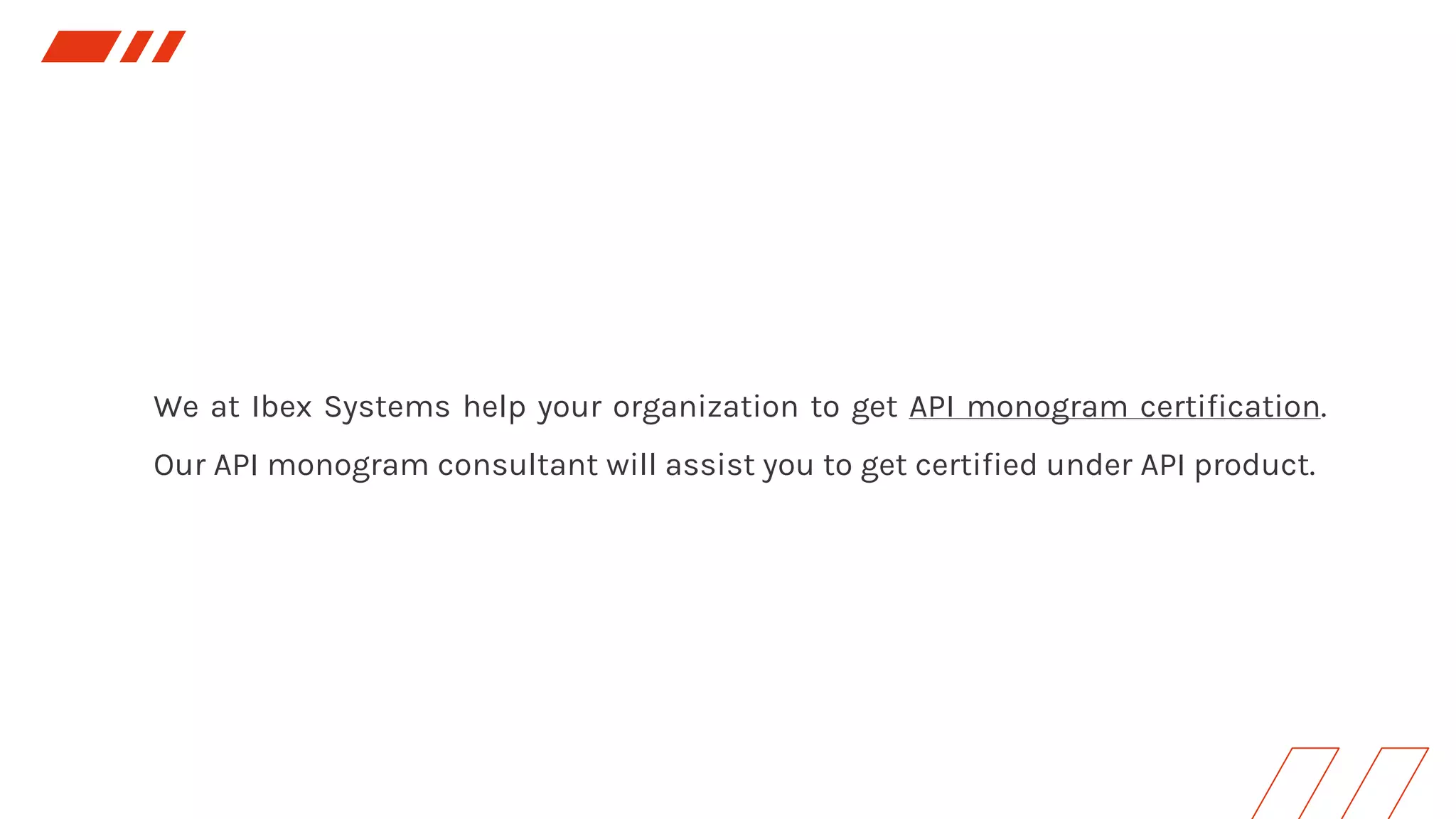 API Monogram Certification - Ibex Systems | PPTX