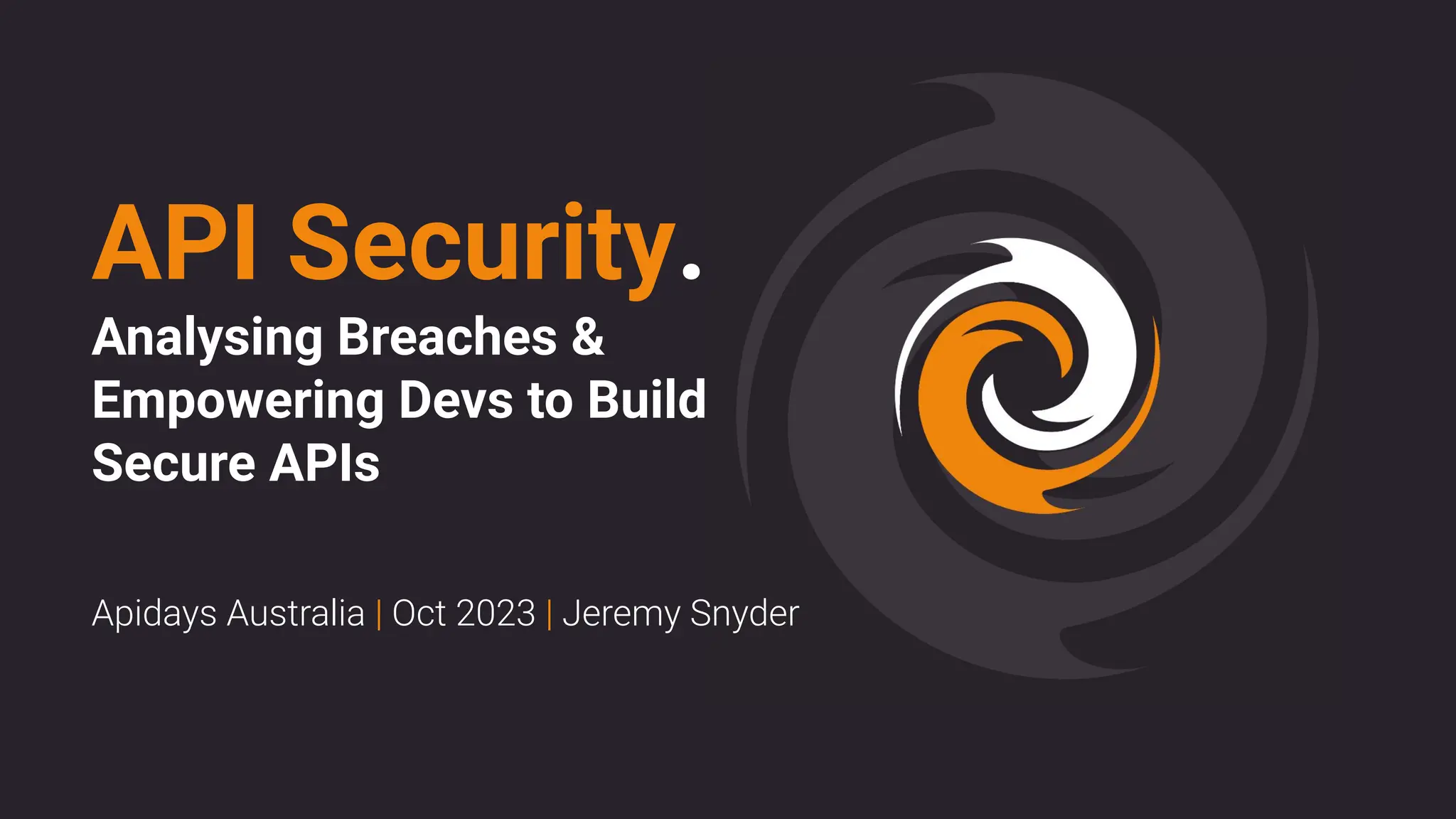Apidays Australia 2023 Api Security Breach Analysis And Empowering Devs
