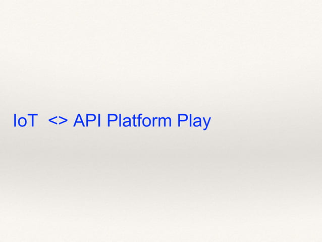 APIs enabling IoT | PPT