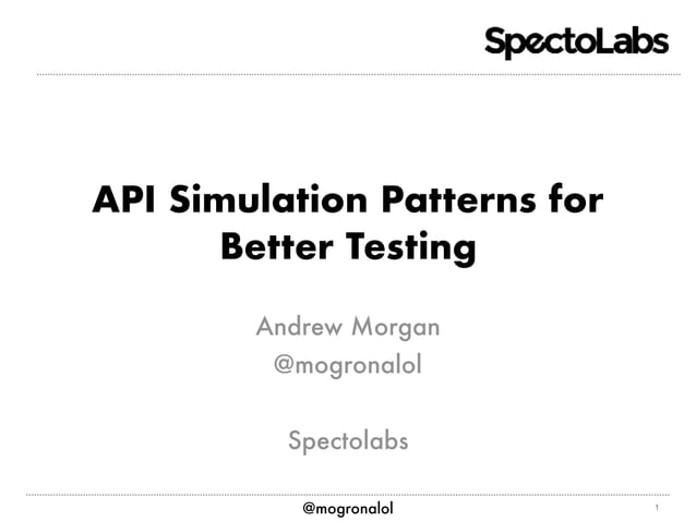 Api Simulation Patterns for Better Testing | PPT