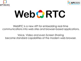 WebRTC APIs - API Strategy Conference Amsterdam (March 2014) | PDF