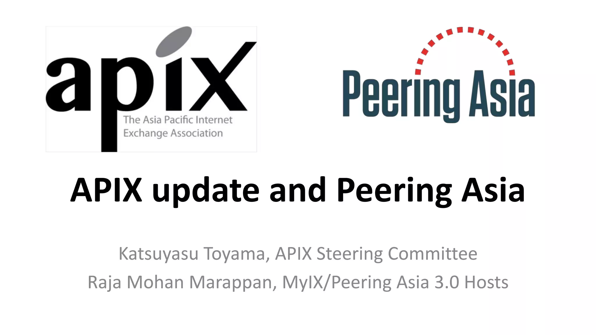 APIX Update and Peering Asia | PDF