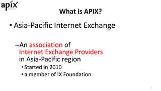 APIX Update and Peering Asia | PDF
