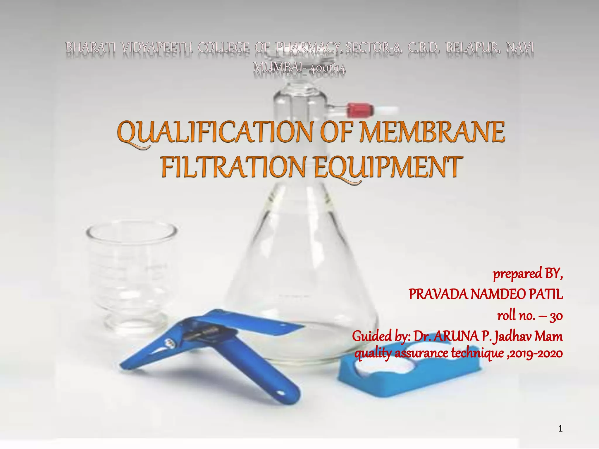 Qualification of membrane filtration apparatus | PPTX