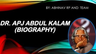 APJ ABDUL KALAM BIOGRAPHY AND HIS ENTIRE LIFE | PPTX