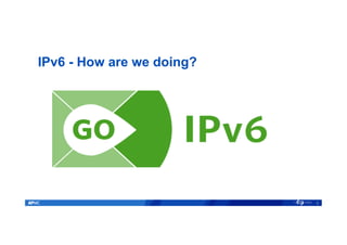 IDNIC OPM 2017: IPv6 Update | PPT