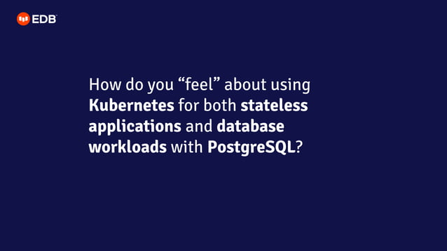 Cloud Native PostgreSQL - APJ | PPT