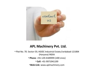 Apl machinery | PPT | Manufacturing Industry | Industries