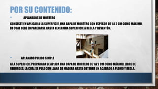 Aplanados finos, rusticos y repellado | PPTX