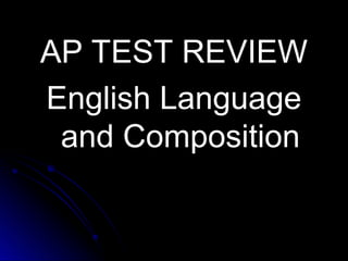 AP Language Test Overview: English Language and Composition | PPT