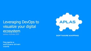 apidays LIVE Australia 2020 - Leveraging DevOps to visualize your ...