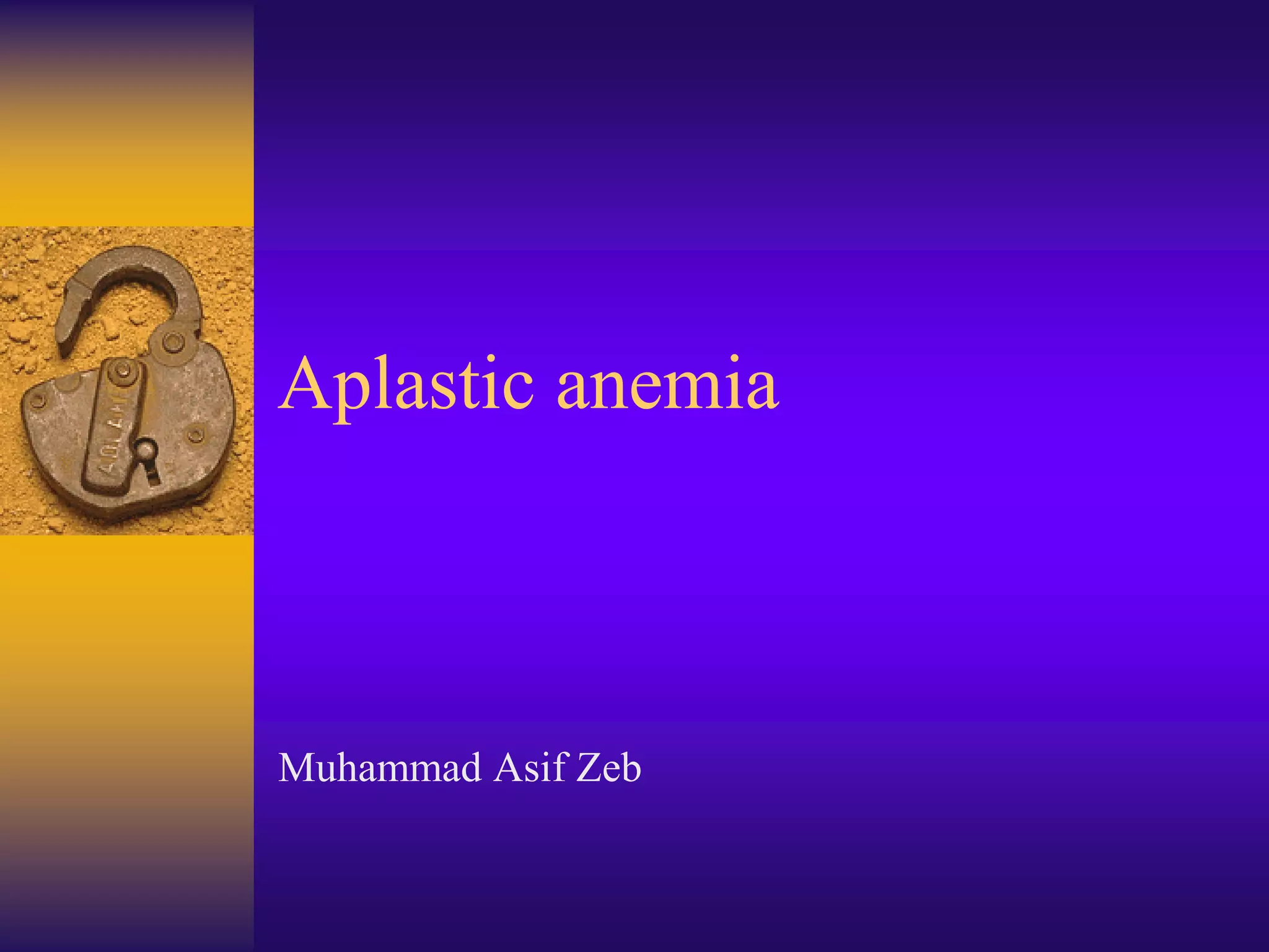 Aplastic Anemia Ppt