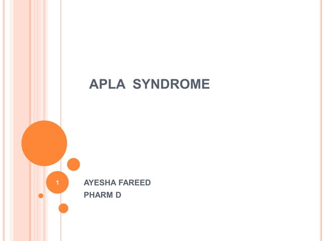 APLA SYNDROME SEMINAR PHARMACY PRESENTATION | PPTX | Blood Disorders ...