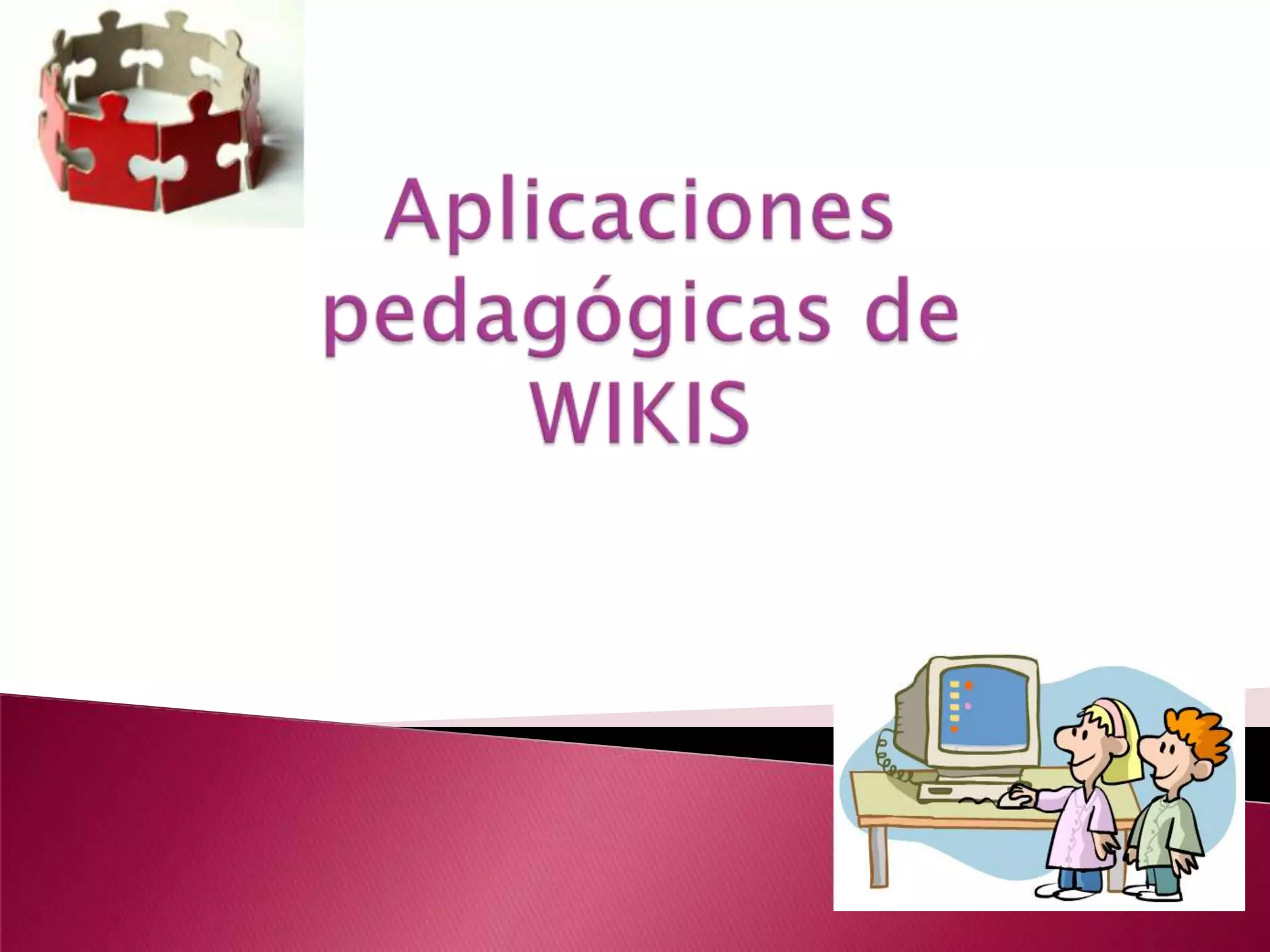 Aplicaciones pedagógicas de wikis | PPT