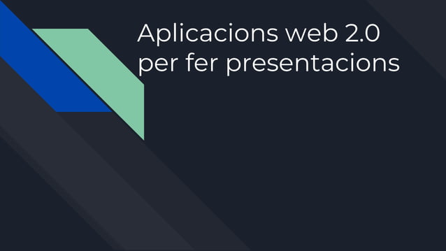Aplicacions web 2.0 per fer presentacions.pptx