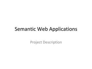 Aplicații Web Semantice - Descriere Proiect | PPT | Databases | Computer Software and Applications