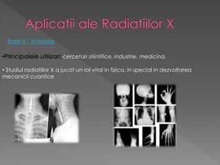 Aplicatii radiatiile x | PPTX