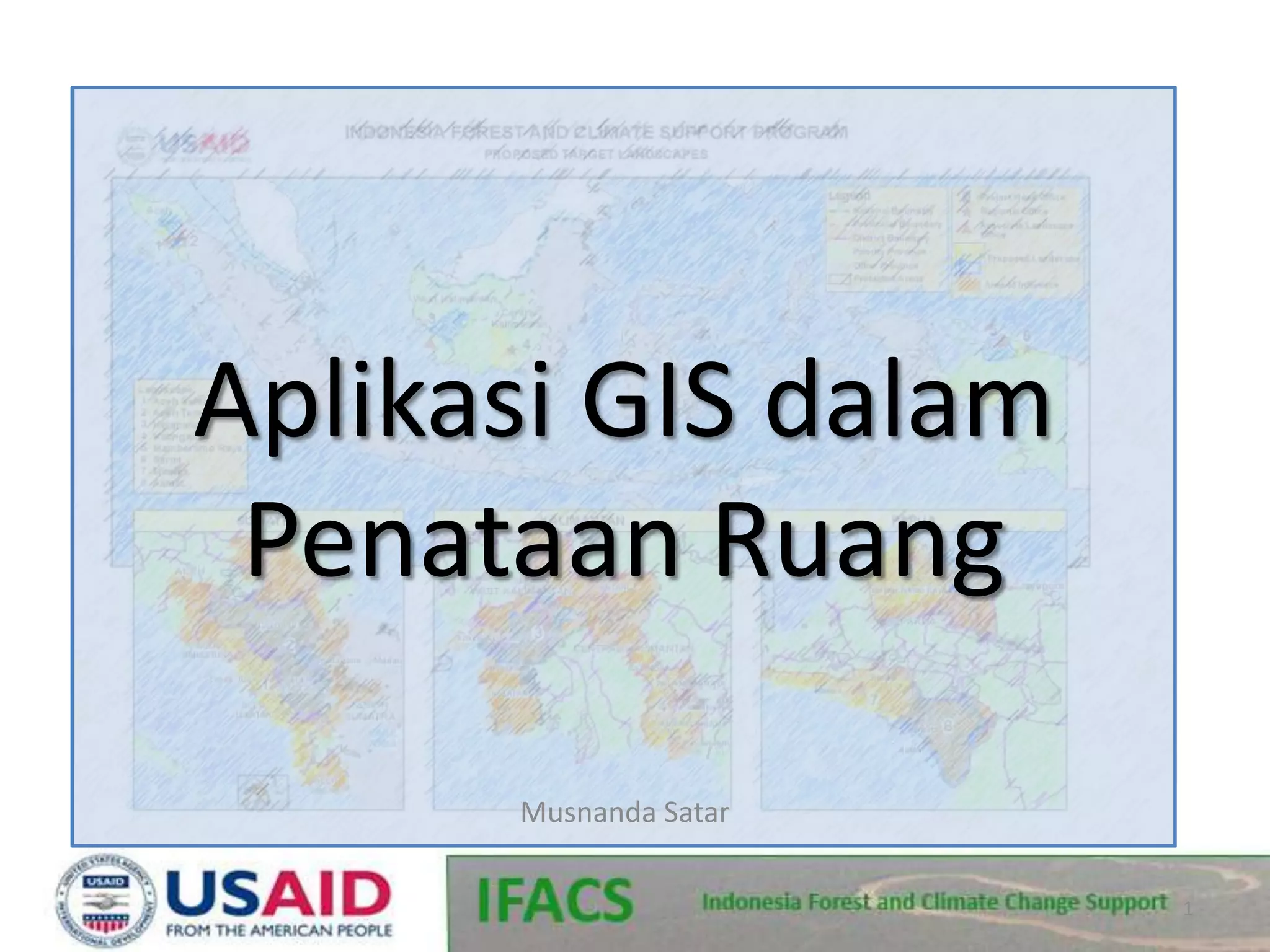 Aplikasi GIS dalam penataan ruang | PPTX