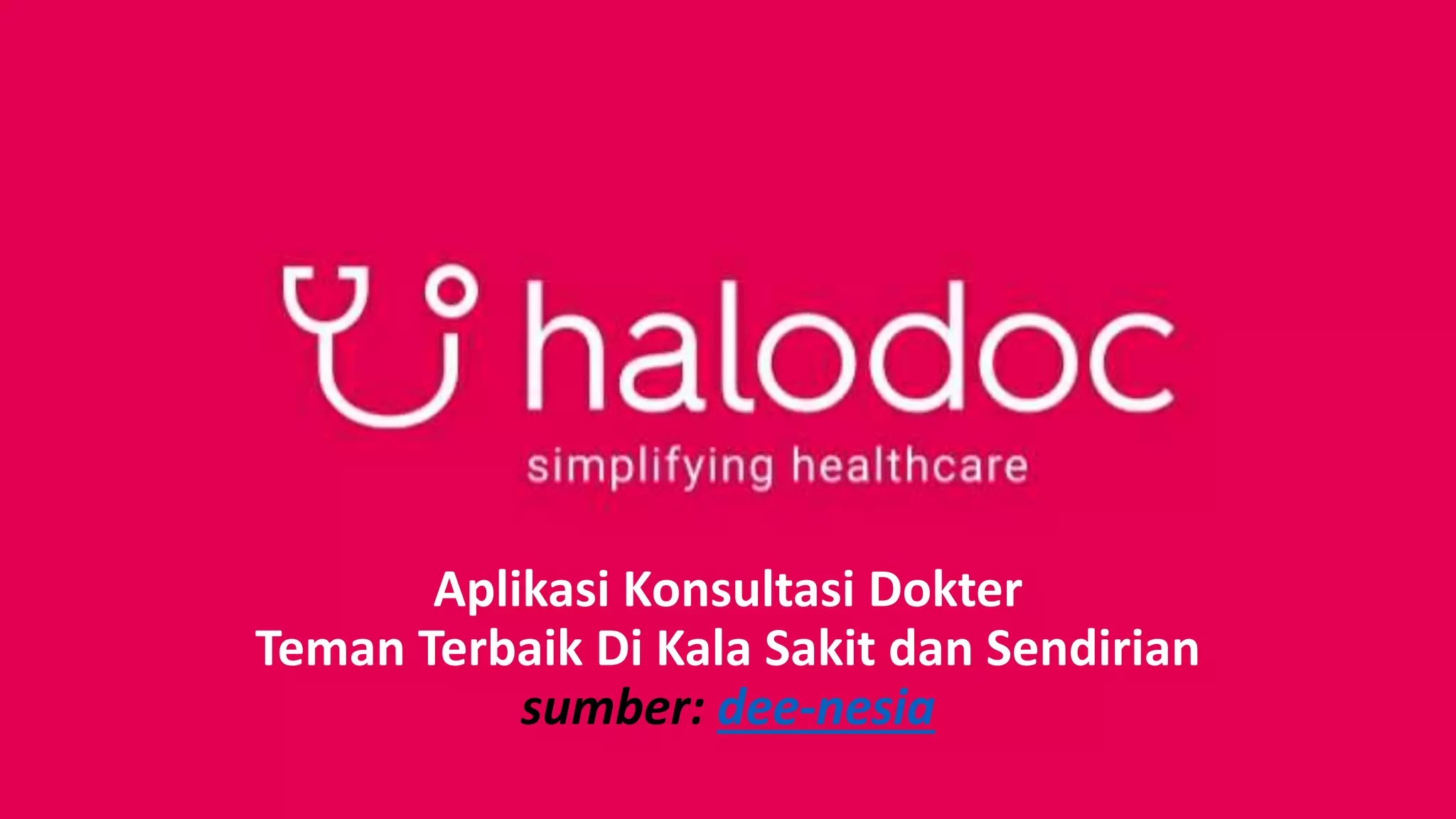 Aplikasi Halodoc Konsultasi Dokter Wajib Coba Nih! | PPTX