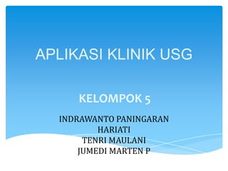 Aplikasi Klinik USG | PPT