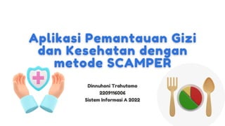 Aplikasi Pemantauan Gizi dan Kesehatan dengan metode SCAMPER.pdf