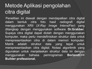ppt Aplikasi pengolahan citra digital pada modalitas digital ...