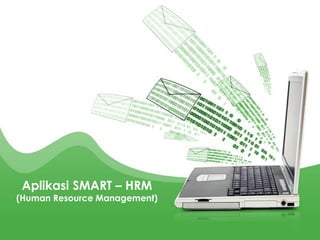 Aplikasi Smart HRM | PPTX