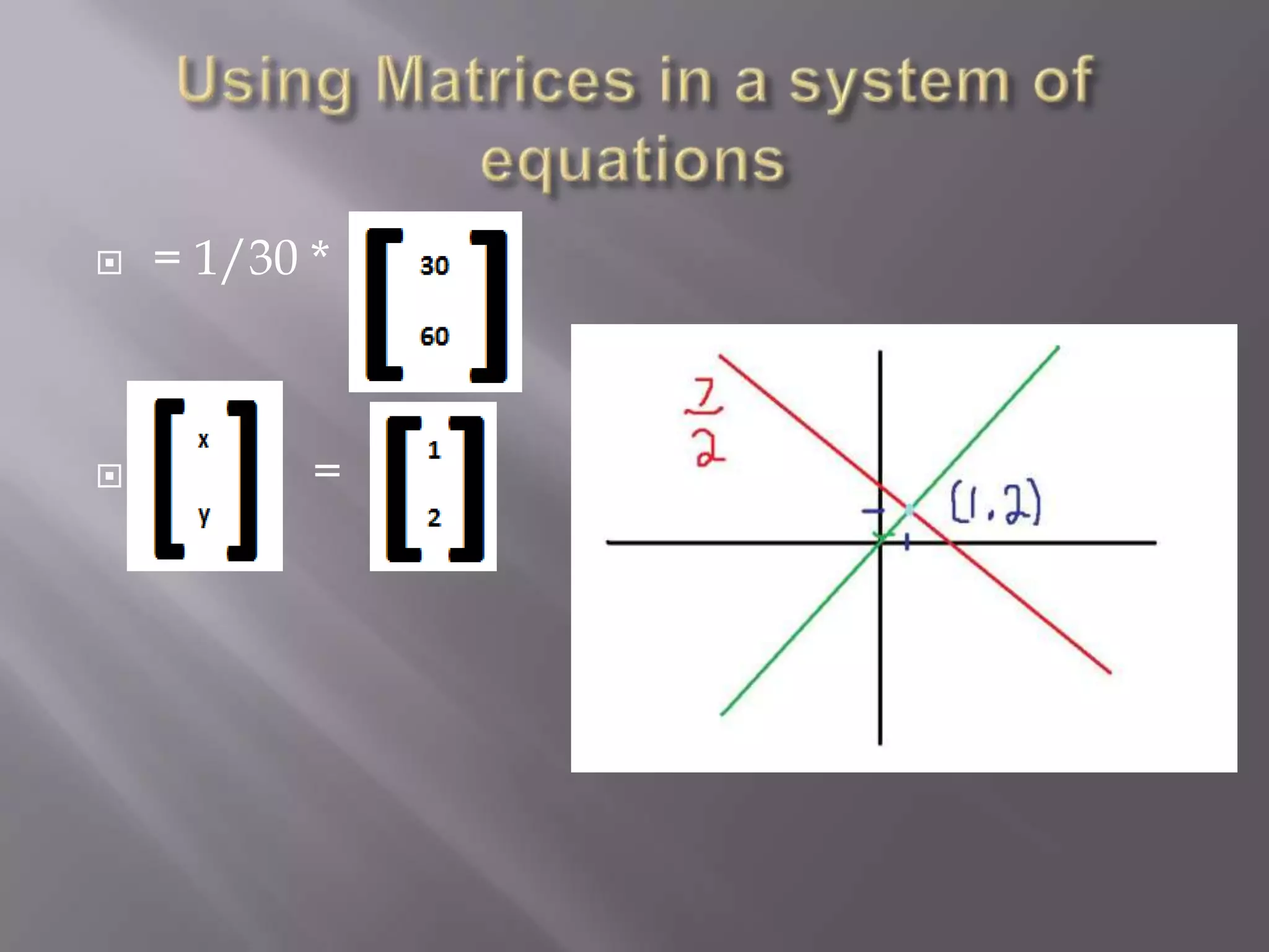Using matrices in a system of equations | PPTX