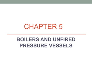 apm-et13e-chapter-5-boilers-and-unfired-pressure-vessels.ppt