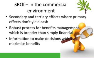 Social Return on Investment (SROI) - a framework for Benefits ...