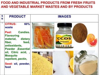 UTILIZATION OF APMC MARKET FRUITS AND VEGETABLE WASTES FOR FOOD, FEED ...