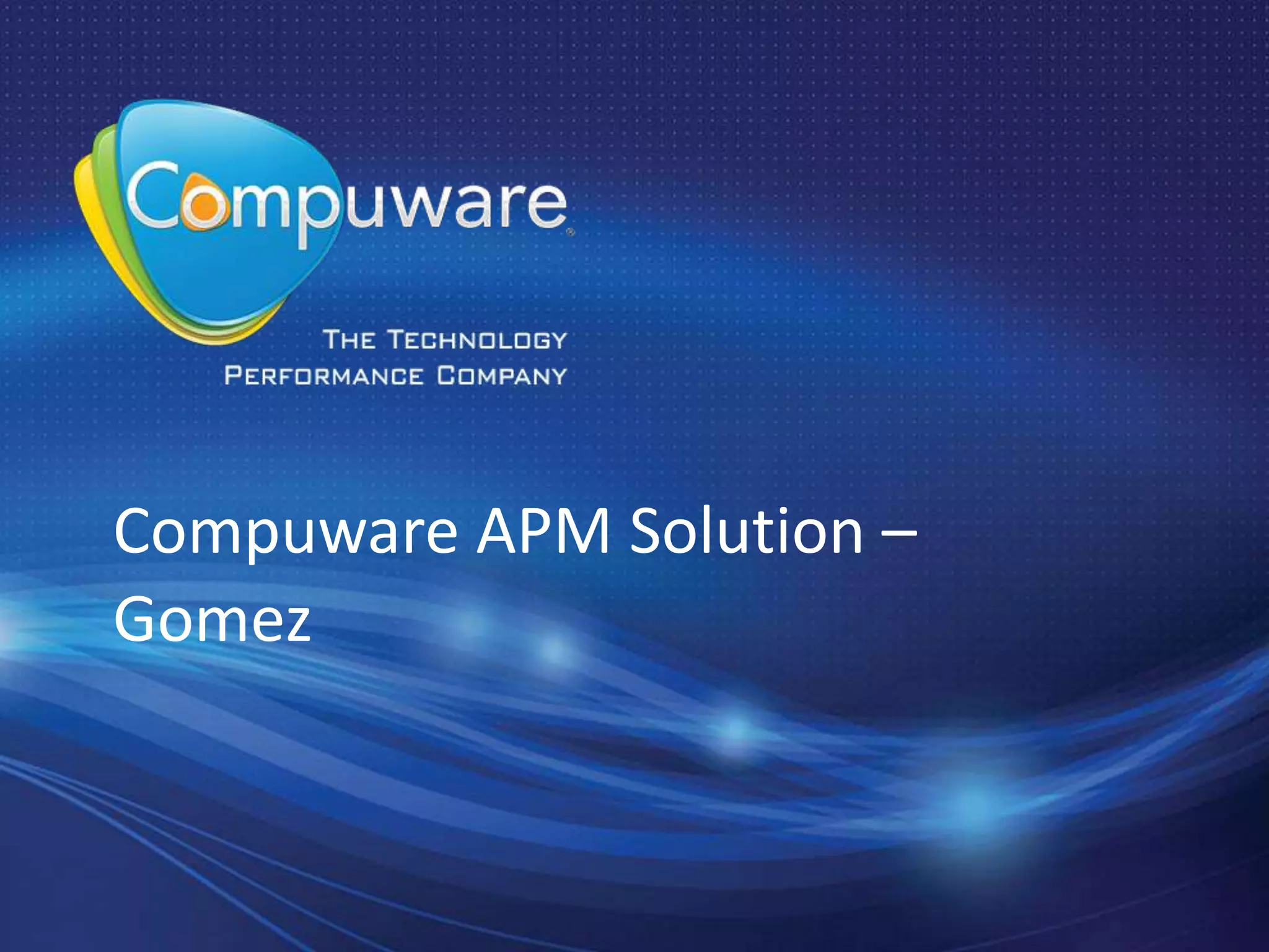 Compuware APM Solution | PPT