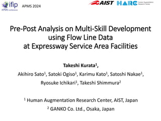 Pre-Post Analysis on Multi-Skill Development using Flow Line Data at Expressway Service Area ...