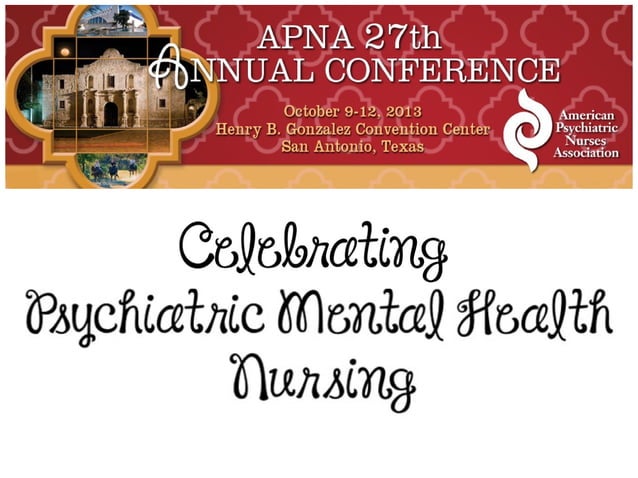 APNA 27th Annual Conference: Celebrating Psychiatric Mental Health ...