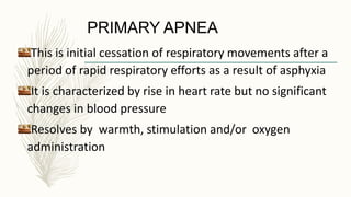 APNEA IN NEONATES DURING THEIR EARLY DAYS OF LIFE | PPTX