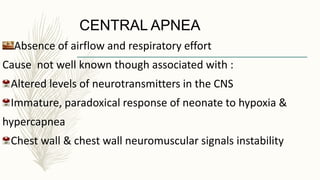 APNEA IN NEONATES DURING THEIR EARLY DAYS OF LIFE | PPTX