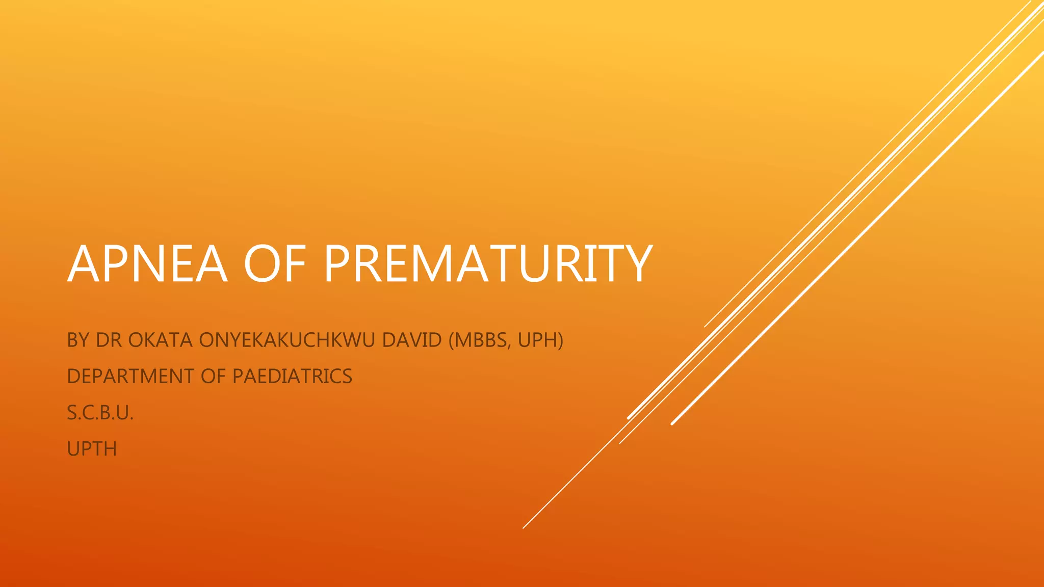 Apnea of prematurity | PPTX