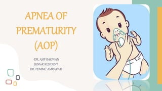 Apnea Of Prematurity.pptx