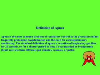 Apneaof prematurity detailedt | PPT
