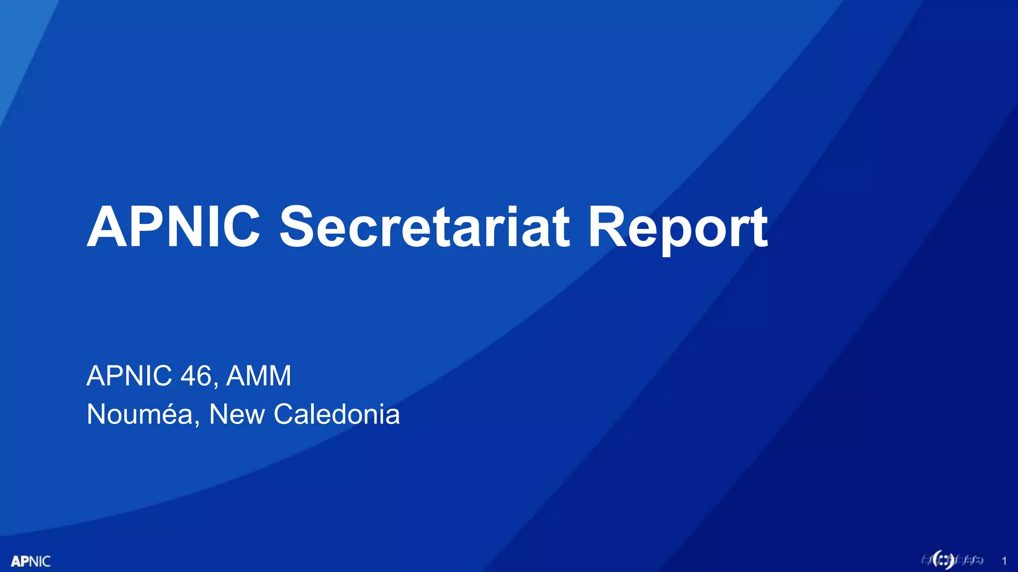 APNIC Secretariat Report | PPT