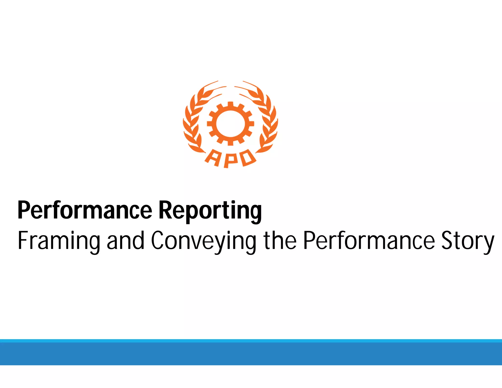 Performance Reporting Framing and Conveying the Performance Story | PDF