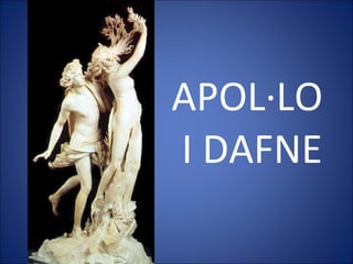 Apol·Lo I Dafne | PPT